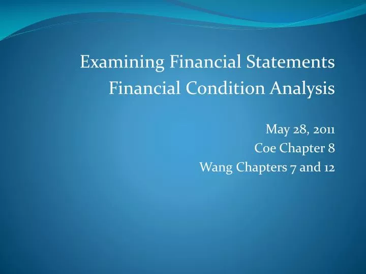 PPT - Examining Financial Statements Financial Condition Analysis May ...