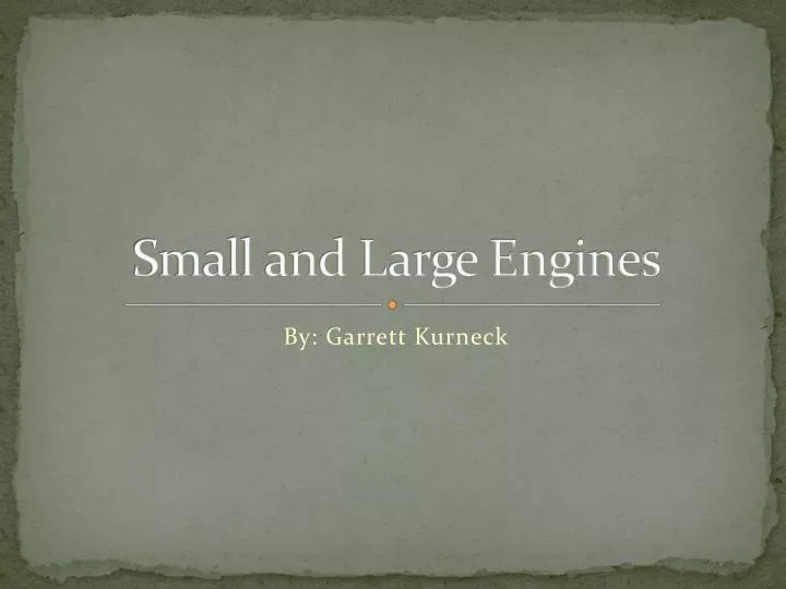 PPT - Small and Large Engines PowerPoint Presentation, free download ...