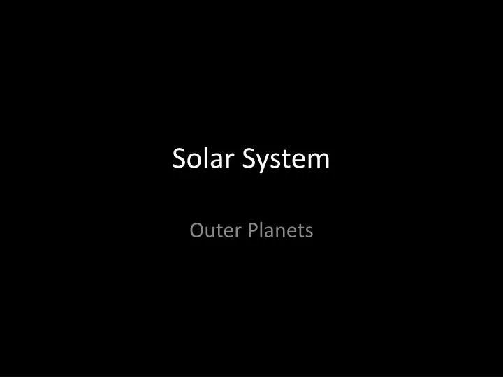 PPT - Solar System PowerPoint Presentation, free download - ID:1963893