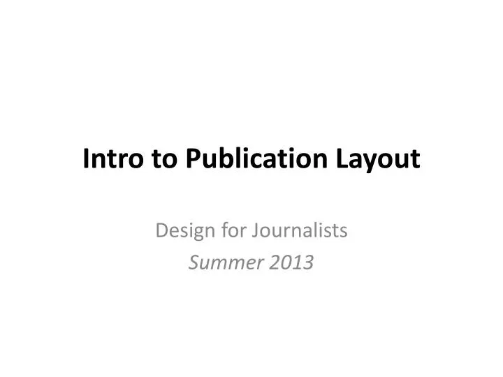 PPT - Intro to Publication Layout PowerPoint Presentation, free ...