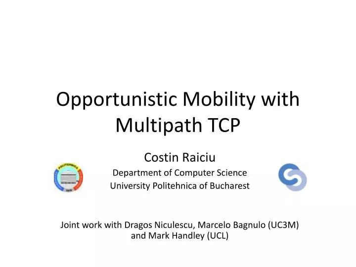 PPT - Opportunistic Mobility with Multipath TCP PowerPoint Presentation ...
