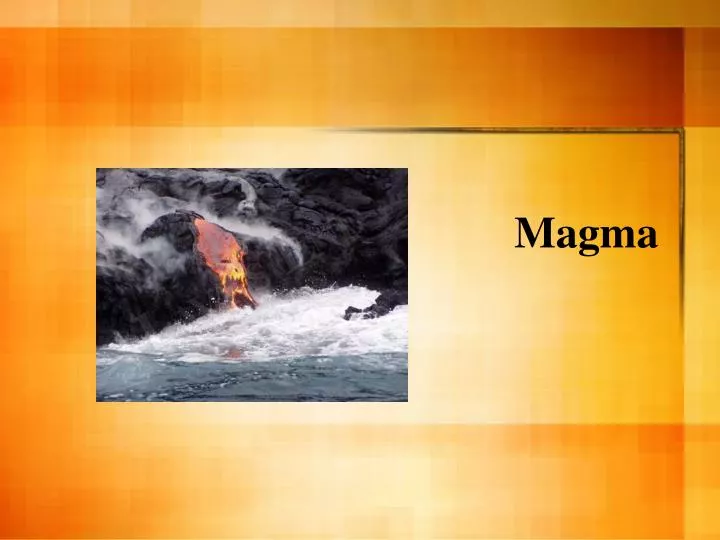 PPT - Magma PowerPoint Presentation, free download - ID:1964074