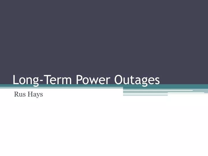 PPT - Long-Term Power Outages PowerPoint Presentation, free download ... PPT - Long-Term Power Outages PowerPoint Presentation, free download ...