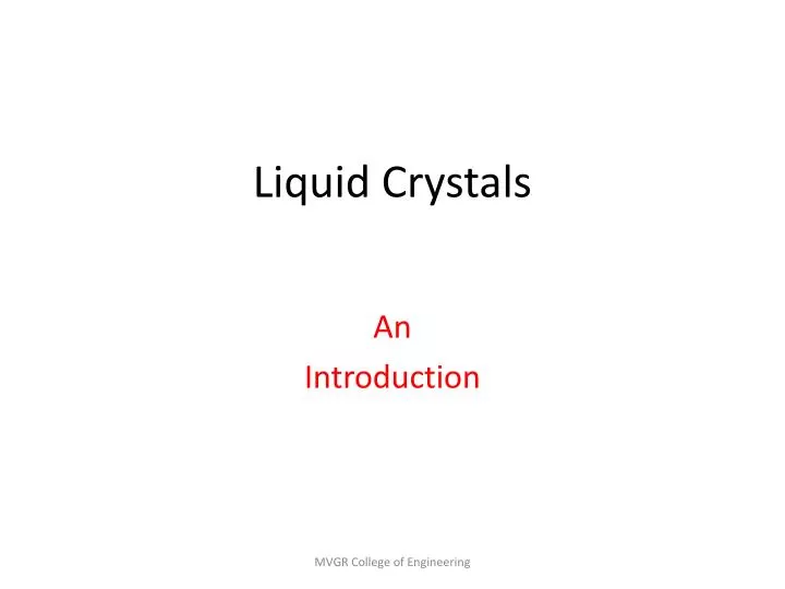 PPT - Liquid Crystals PowerPoint Presentation, free download - ID:1964671