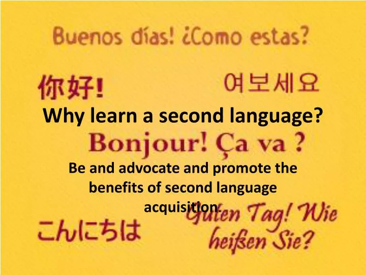 PPT - Why learn a second language? PowerPoint Presentation, free ...