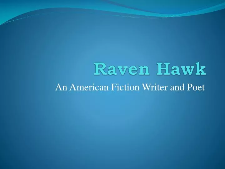 PPT - Raven Hawk PowerPoint Presentation, free download - ID:1964987