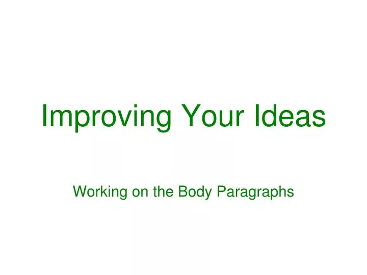 PPT - Improving Your Ideas PowerPoint Presentation, free download - ID ...