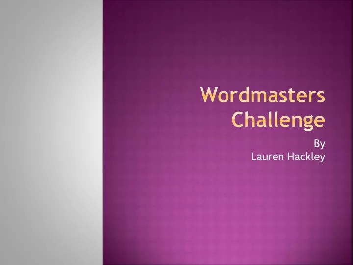 PPT - Wordmasters Challenge PowerPoint Presentation, free download - ID:1965330