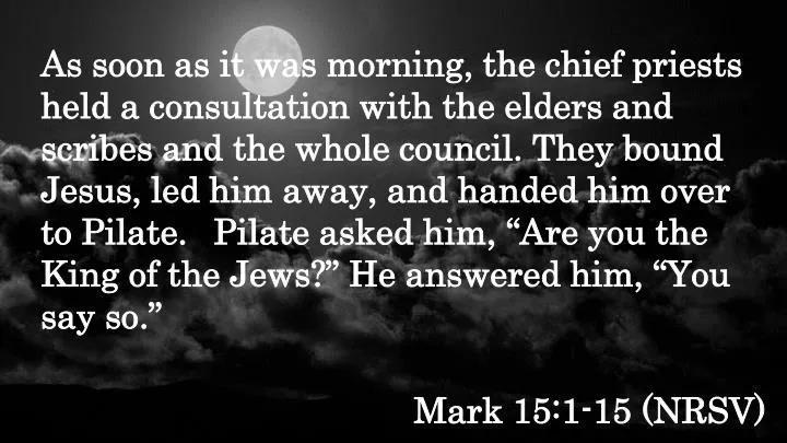 PPT - Mark 15:1-15 ( NRSV ) PowerPoint Presentation, free download - ID ...
