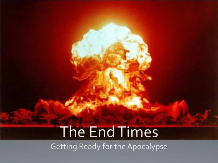 PPT - The End Times PowerPoint Presentation, free download - ID:1965450