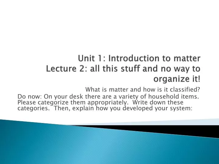 PPT - Unit 1: Introduction to matter Lecture 2: all this stuff and no ...