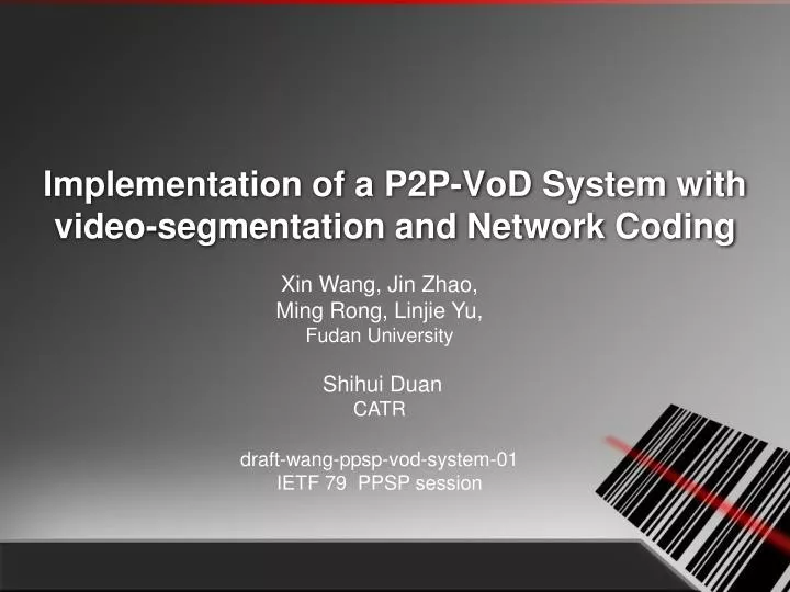 PPT - Implementation of a P2P-VoD System with video-segmentation and Network Coding PowerPoint ...