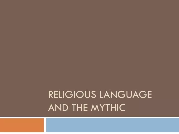 PPT - Religious Language and The Mythic PowerPoint Presentation, free ...