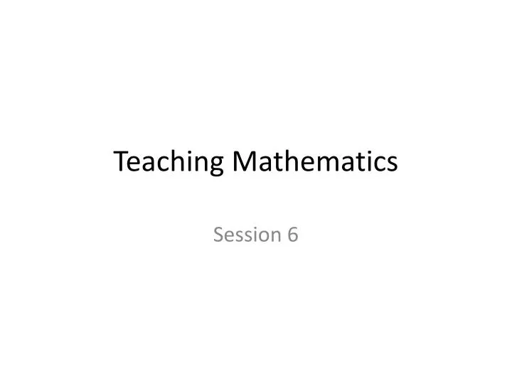 PPT - Teaching Mathematics PowerPoint Presentation, free download - ID ...