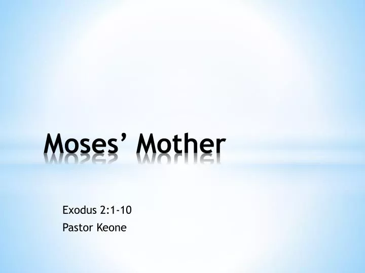 PPT - Moses’ Mother PowerPoint Presentation, free download - ID:1967461