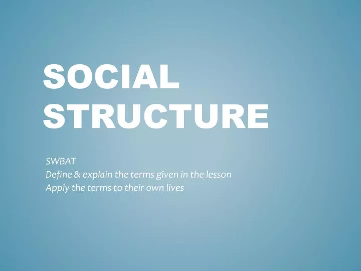 PPT - Social Structure PowerPoint Presentation, free download - ID:1967929