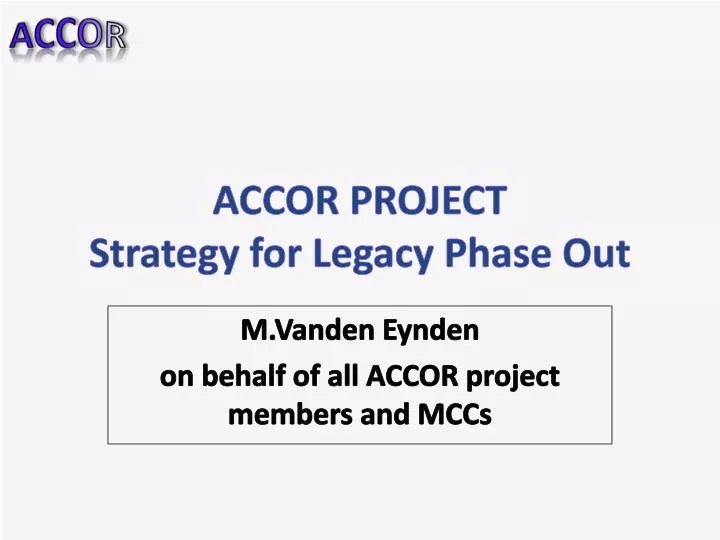 PPT - ACCOR PROJECT Strategy for Legacy Phase Out PowerPoint ...
