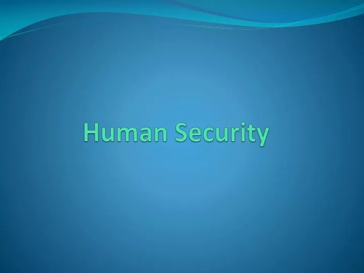 PPT - Human Security PowerPoint Presentation, free download - ID:1968147