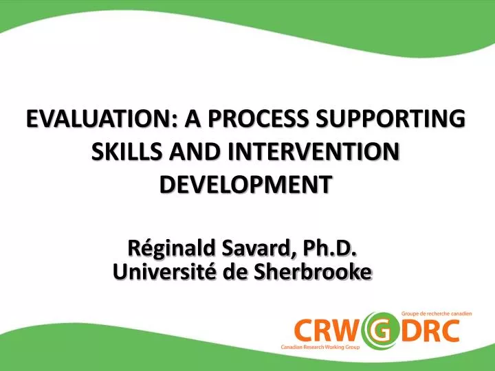 PPT - EVALUATION: A PROCESS SUPPORTING SKILLS AND INTERVENTION ...