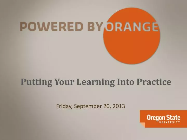 PPT - Putting Your Learning Into Practice PowerPoint Presentation, free ...