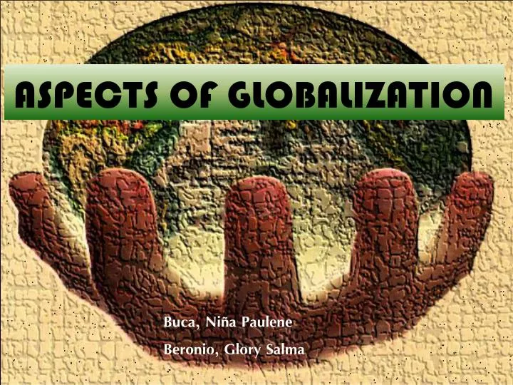 PPT - Aspects of Globalization PowerPoint Presentation, free download ...