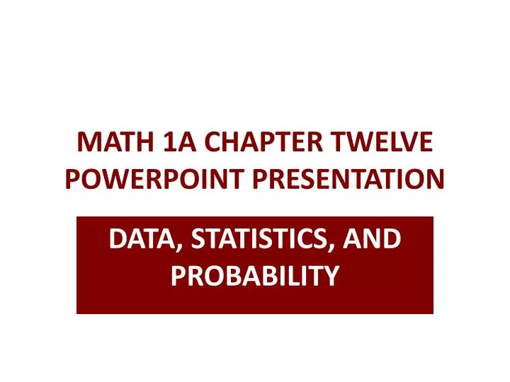 PPT - MATH 1A CHAPTER TWELVE POWERPOINT PRESENTATION PowerPoint ...