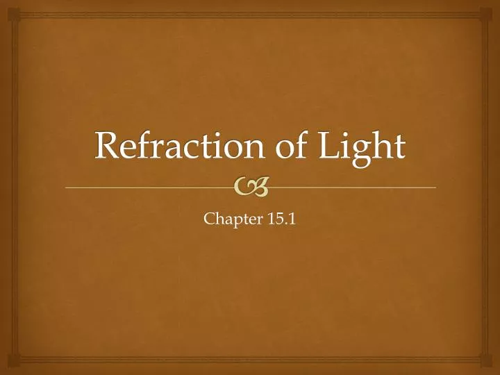 PPT - Refraction of Light PowerPoint Presentation, free download - ID ...