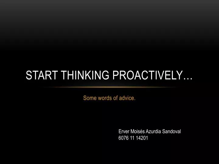 PPT - Start thinking proactively… PowerPoint Presentation, free ...