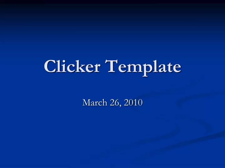 PPT - Clicker Template PowerPoint Presentation, free download - ID:1969527