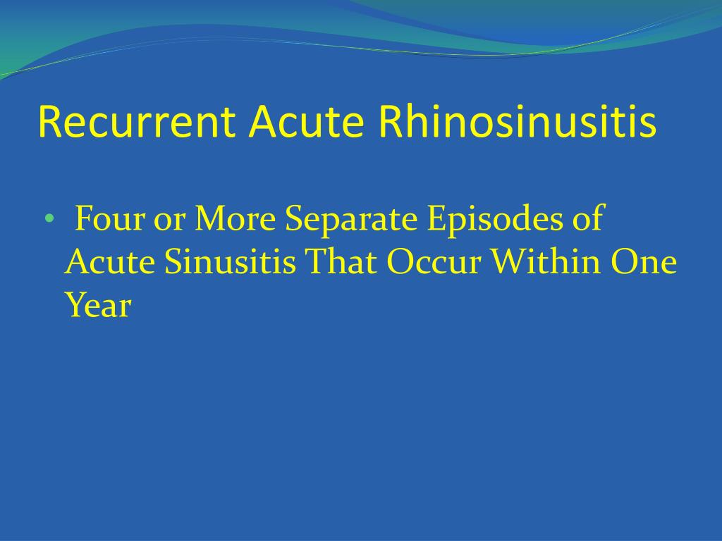 PPT - Sinusitis : Assessment, Diagnosis and Treatment Sometimes It I s ...