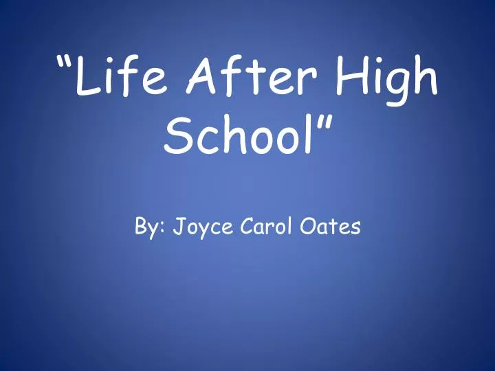 PPT - “Life After High School” PowerPoint Presentation, free download ...