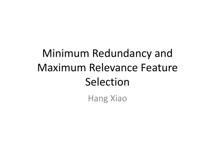 Ppt Minimum Redundancy And Maximum Relevance Feature Selection Powerpoint Presentation Id