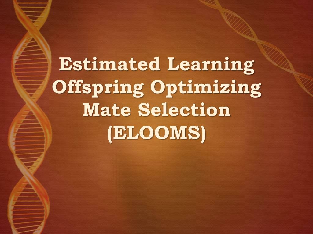 PPT - Advanced Mate Selection in Evolutionary Algorithms PowerPoint ... PPT - Advanced Mate Selection in Evolutionary Algorithms PowerPoint ...