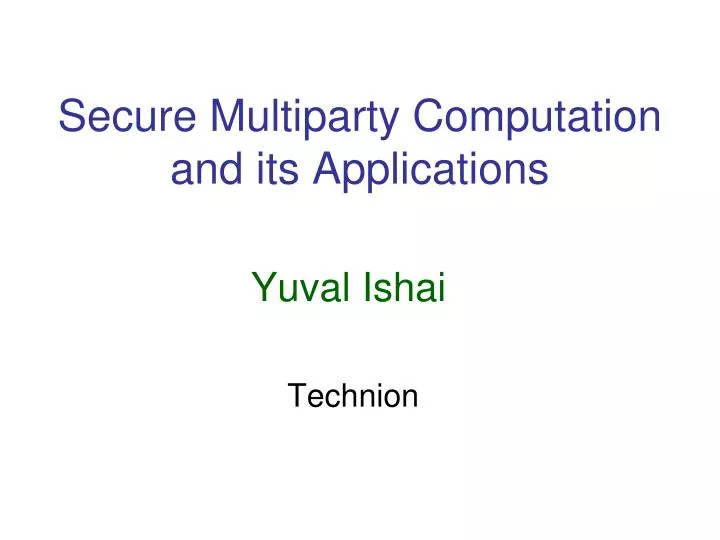 Ppt Secure Multiparty Computation And Its Applications Powerpoint