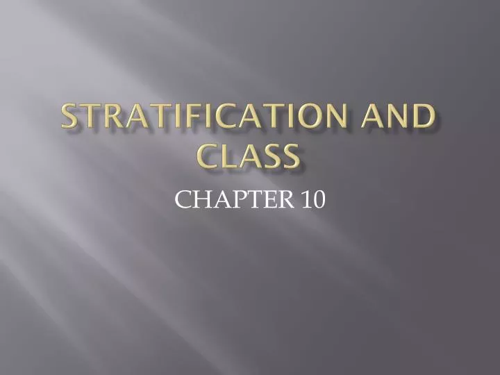PPT - STRATIFICATION AND CLASS PowerPoint Presentation, free download ...
