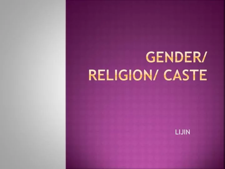 PPT - GENDER/ RELIGION/ CASTE PowerPoint Presentation, free download ...