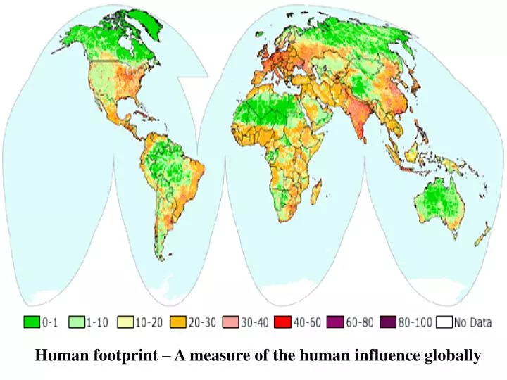 PPT - Human footprint – A measure of the human influence globally ...