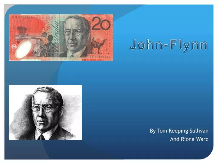 PPT - John-Flynn PowerPoint Presentation, free download - ID:1971583
