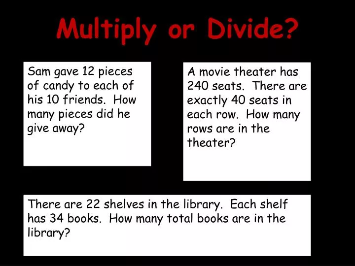 PPT - Multiply or Divide? PowerPoint Presentation, free download - ID ...