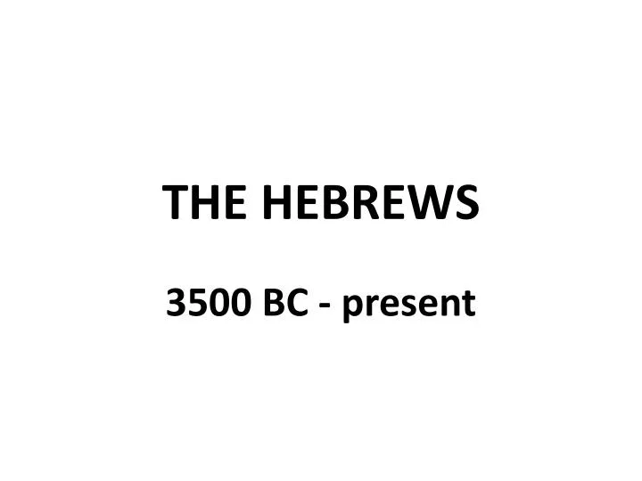 PPT - THE HEBREWS PowerPoint Presentation, free download - ID:1972161