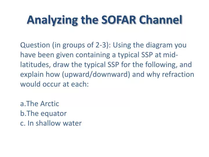 PPT - Analyzing the SOFAR Channel PowerPoint Presentation, free ...