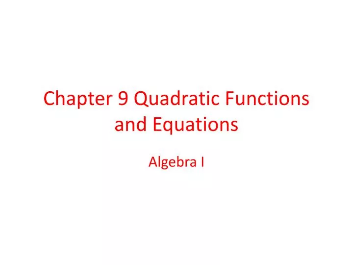 PPT - Chapter 9 Quadratic Functions and Equations PowerPoint ...