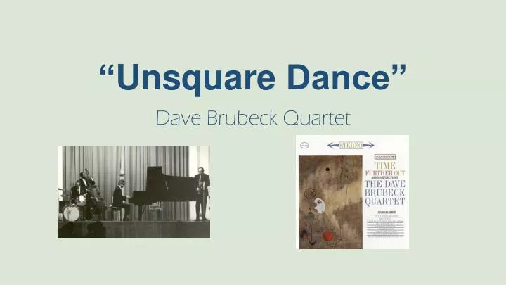 PPT - “ Unsquare Dance” PowerPoint Presentation, free download - ID:1973077