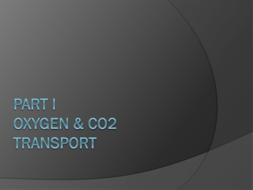 PPT - Transport of O2 & CO2 ABG Interpretation, acidosis & alkalosis ...