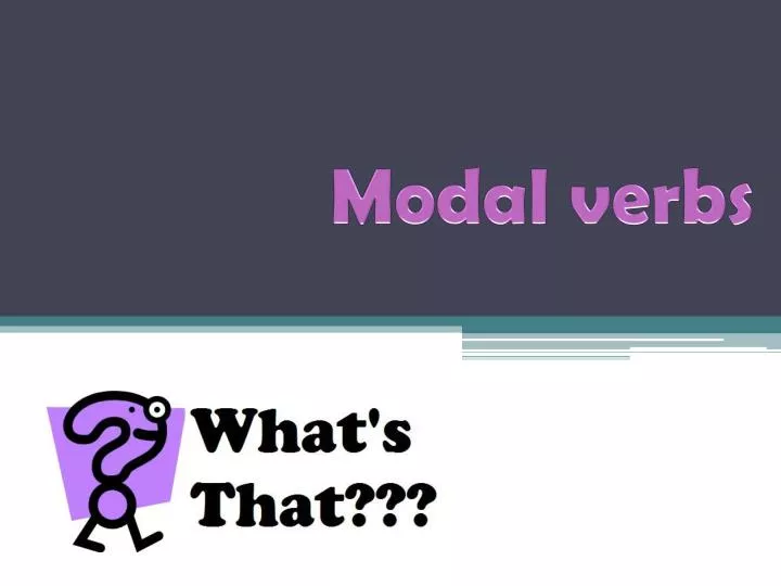 PPT - Modal verbs PowerPoint Presentation, free download - ID:1974235