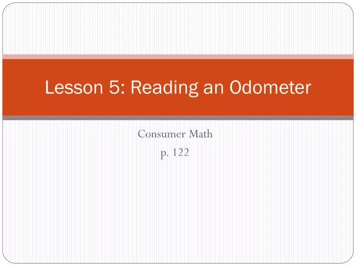 PPT - Lesson 5: Reading an Odometer PowerPoint Presentation, free ...