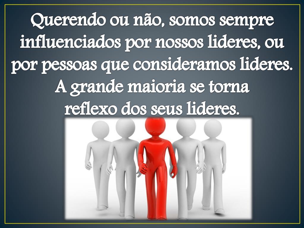 PPT - O líder se espelha em grandes líderes PowerPoint Presentation ...