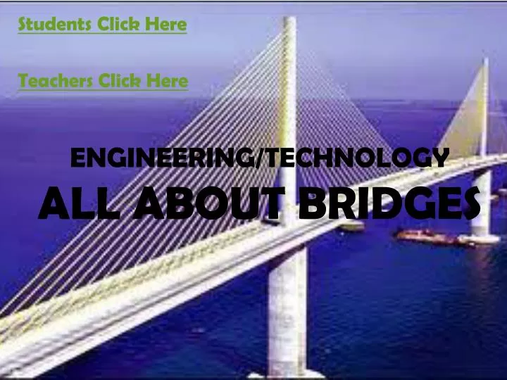 PPT - ENGINEERING/TECHNOLOGY ALL ABOUT BRIDGES PowerPoint Presentation ...