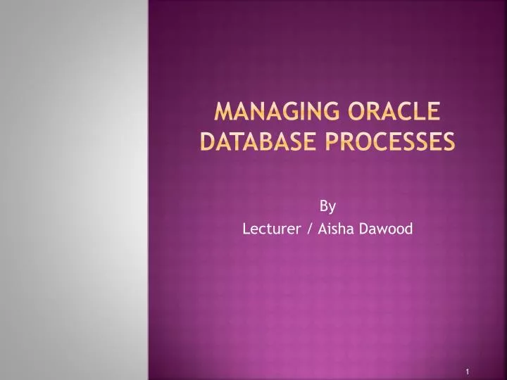 PPT - Managing Oracle Database Processes PowerPoint Presentation, free download - ID:1975323