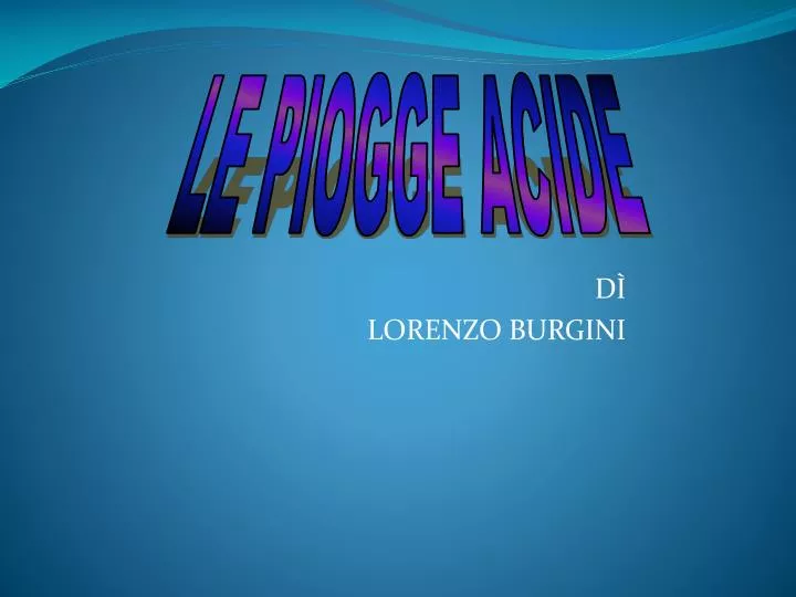 PPT - LE PIOGGE ACIDE PowerPoint Presentation, free download - ID:1975668